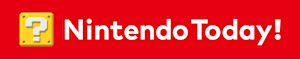 Nintendo Today! – A smart device app from Nintendo for iOS/Android