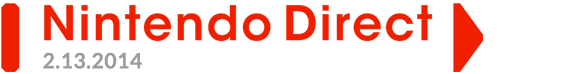 Nintendo Direct 2.13.2014 - Nintendo Official Site