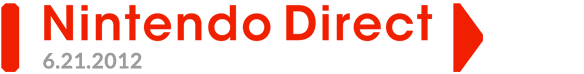 Nintendo Direct 6.21.2012 - Nintendo Official Site