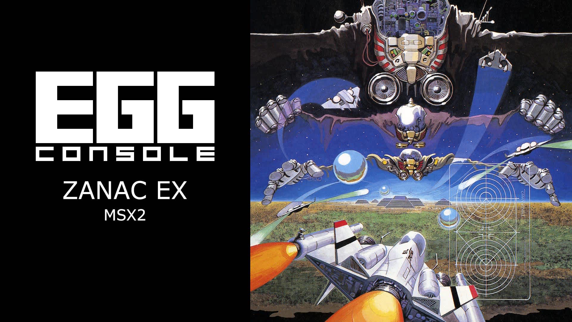 EGGCONSOLE ZANAC EX MSX2 for Nintendo Switch - Nintendo Official Site