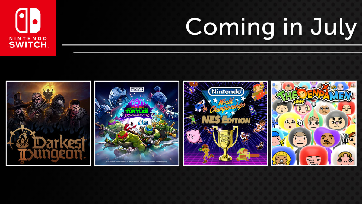 Games coming to Nintendo Switch in July 24 Nintendo Official Site
